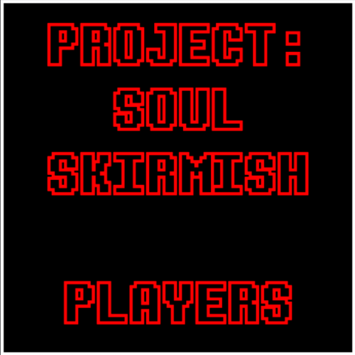 Project: Soul Skirmish - Players Tier List (Community Rankings) - TierMaker