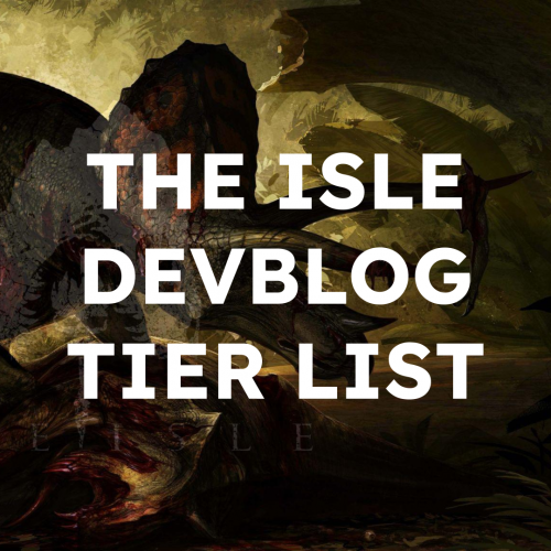 Create a The Isle Evrima Devblog (Devblog 54) Tier List - TierMaker