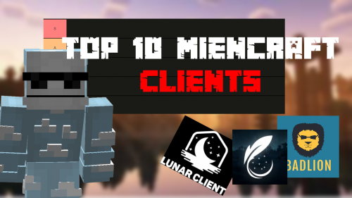 Top 10 Minecraft clients Tier List (Community Rankings) - TierMaker