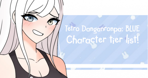 Tetro danganronpa Blue Tier List (Community Rankings) - TierMaker