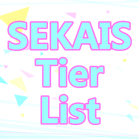 Create a Project SEKAI Sekais Tier List - TierMaker
