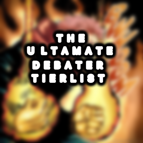 The ultimate debater Tier List (Community Rankings) - TierMaker