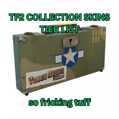 Create a The Ultimate TF2 Collection Skins Tier List - TierMaker