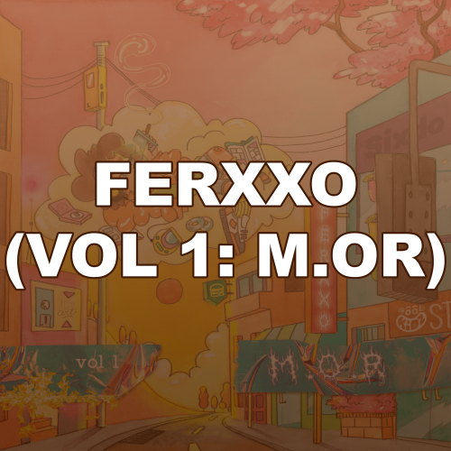 Create a FERXXO (VOL 1: M.O.R) Tier List - TierMaker
