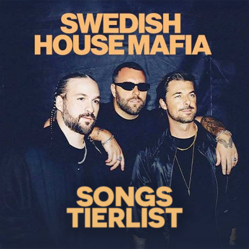 Create a Swedish House Mafia Songs Tierlist Tier List - TierMaker
