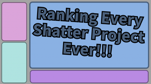 Create a All Shatter Projects Tier List - TierMaker