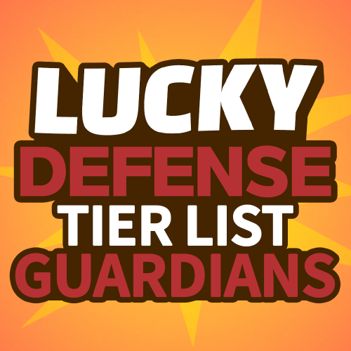Lucky Defense: Guardians Tier List (Community Rankings) - TierMaker