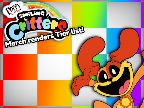 Smiling Critters Merch Renders Tier List (Community Rankings) - TierMaker