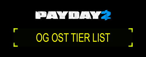 Create a Payday 2 OG OST Tier List - TierMaker