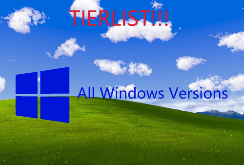 Create a All Microsoft Windows Tierlist Tier List - TierMaker