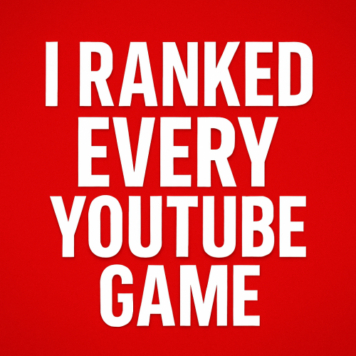 I ranked every youtube game Tier List (Community Rankings) - TierMaker