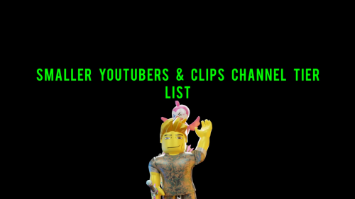 Small YouTubers & Clips Channel Tier List (Community Rankings) - TierMaker