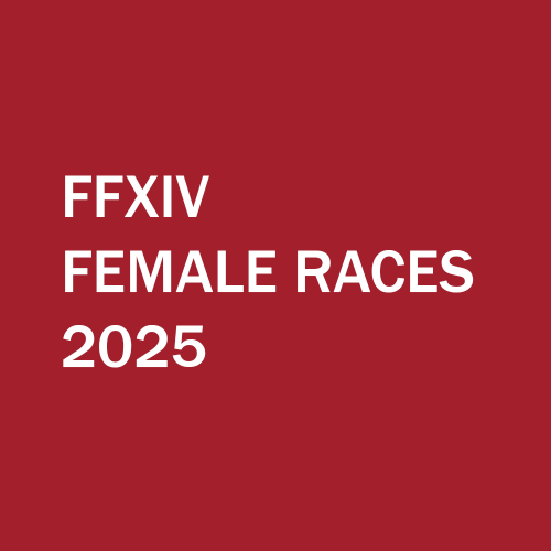 Create a FFXIV FEMALE RACES 2025 Tier List - TierMaker