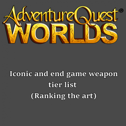 Iconic and end game weapons AQW Tier List (Community Rankings) - TierMaker