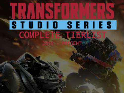 Create a Transformers Studio Series COMPLETE Tierlist Tier List - TierMaker