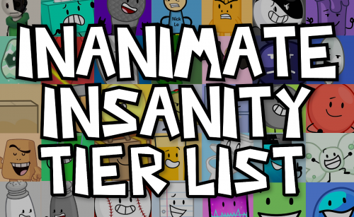 Create a (S2E18 SPOILERS) Inanimate Insanity Characters Tier List - TierMaker