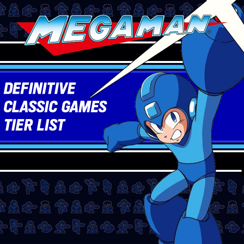 Create a Definitive Classic Mega Man Games Tier List - TierMaker