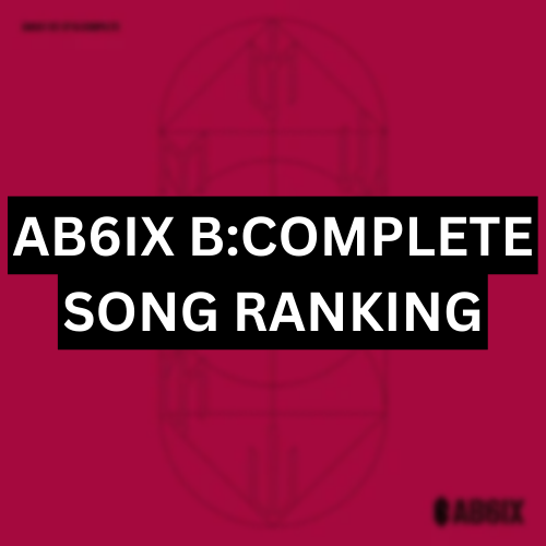 Create a AB6IX B:COMPLETE Ranker Tier List - TierMaker