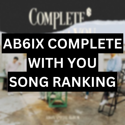 Create a AB6IX COMPLETE WITH YOU Ranker Tier List - TierMaker