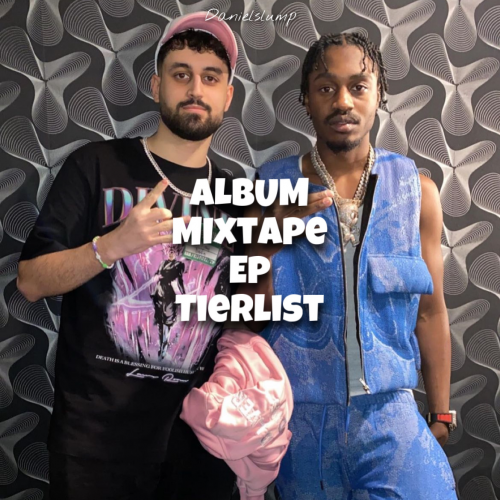 Create a ALBUM/MIXTAPE/EP‘s TIERLIST Tier List - TierMaker