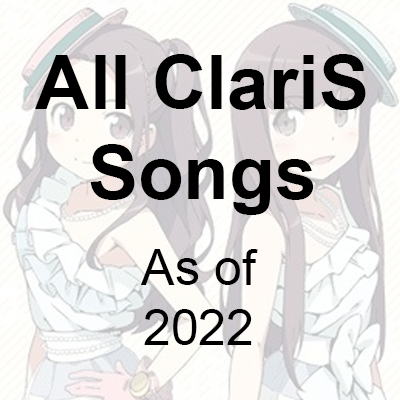 All ClariS Songs (Updated 2022) Tier List (Community Rankings) - TierMaker