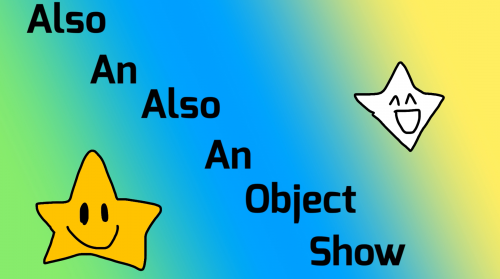 Create a Also An Also An Object Show (AAOS Season 3) Tier List - TierMaker