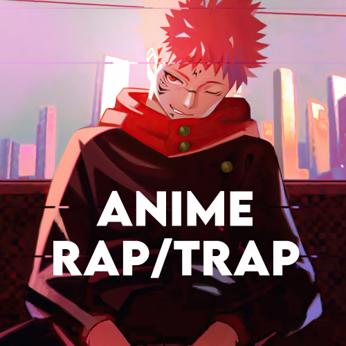 Anime Rap/Trap Tier List (Community Rankings) - TierMaker