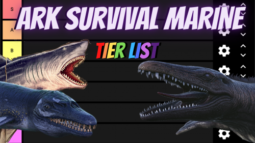 Create a Ark Survival Evolved Marine Creatures (Up To Date) Tier List ...