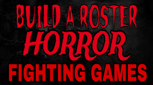 Create a Build a Roster: Horror Fighting Games Tier List - TierMaker
