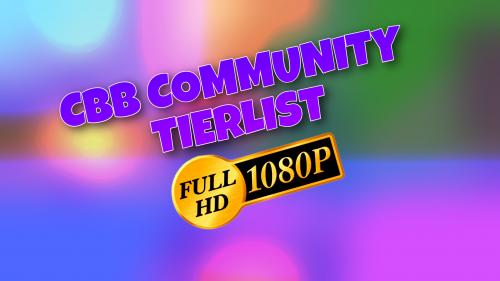 CBB Community Tierlist (HD Editon) Tier List (Community Rankings ...