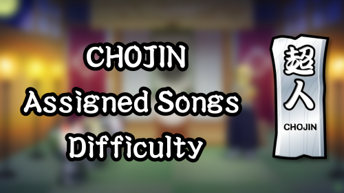 Create a CHOJIN Assigned Songs Difficulty in 2022 Tier List - TierMaker