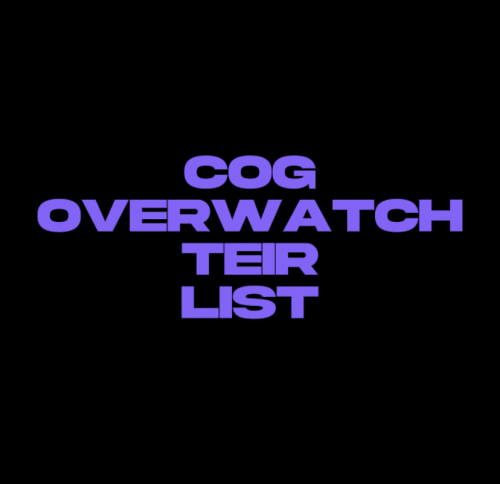 Create a COG OVERWATCH Tier List - TierMaker