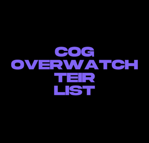 Create a COG OW TEIR LIST Tier List - TierMaker