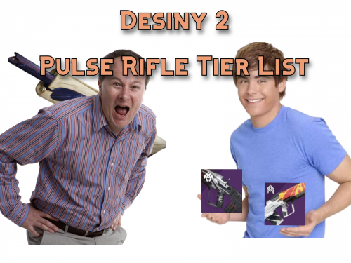 Create a Destiny 2 Non-Sunset Pulse Rifle (Dad Rifle) Tier List - TierMaker