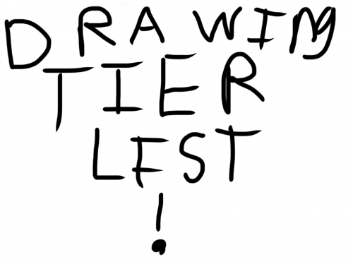 Create a Drawing ! Tier List - TierMaker
