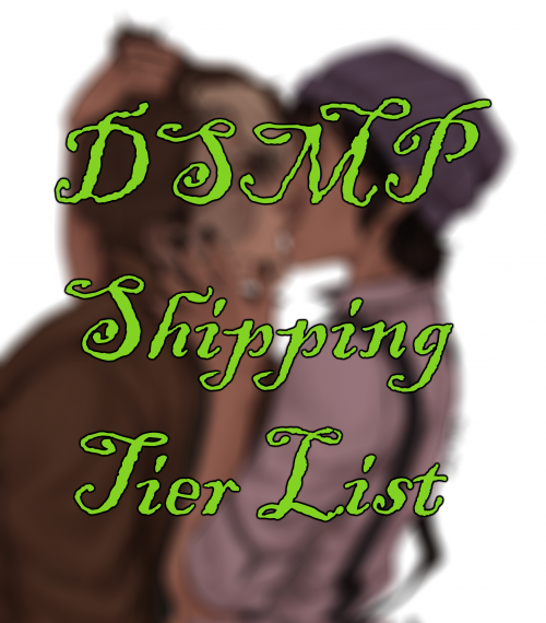 DSMP Shipping Tier List (Community Rankings) - TierMaker