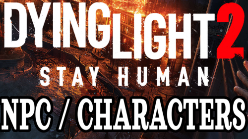 Dying Light 2 NPC Tier List (Community Rankings) - TierMaker