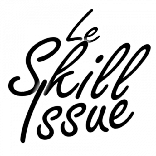 Le Skill Issue Tier List (Community Rankings) - TierMaker