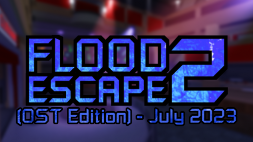 Create a Flood Escape 2 OST (July 2023) Tier List - TierMaker
