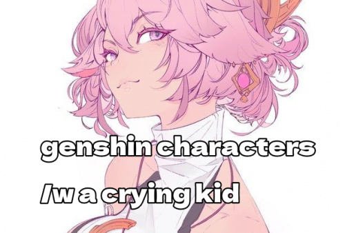 genshin characters with a crying kid Tier List (Community Rankings ...