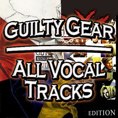 Create a Guilty Gear (X/XX/Xrd/Strive) - All Vocal Tracks Tier List ...