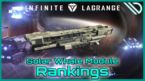 Infinite Lagrange | Solar Whale Module Rankings Tier List (Community ...