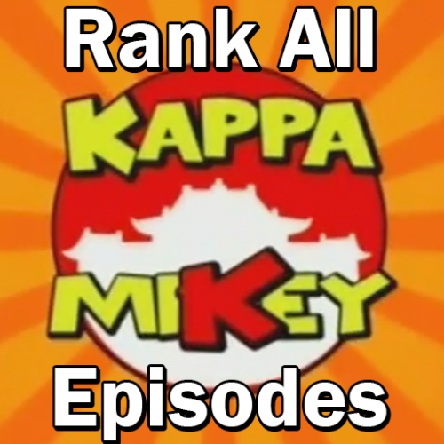 Kappa Mikey Episodes Tier List (Community Rankings) - TierMaker
