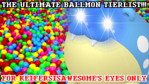 Keifer's Ultimate Ballmon Tierlist Maker Tier List (Community Rankings ...