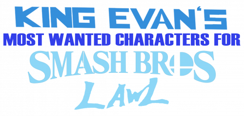 Create A King Evans Most Wanted Characters For Smash Bros Lawl Tier List Tiermaker 
