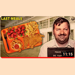 Create a Last Meals of Famous Death Row Inmates - Weird History Tier ...