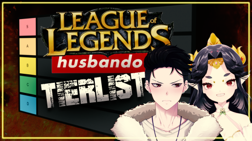 LOL: HUSBANDO TIERLIST (BY HAKU & RIIMEI) Tier List (Community Rankings) - TierMaker