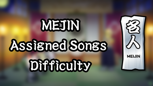 Create a MEJIN Assigned Songs Difficulty in 2022 Tier List - TierMaker