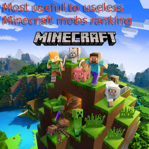 Create a Minecraft mobs to most useful to useless Tier List - TierMaker