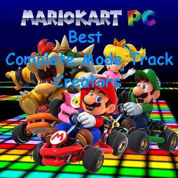 (MKPC) Best Complete Mode Track Creator Tier List (Community Rankings ...